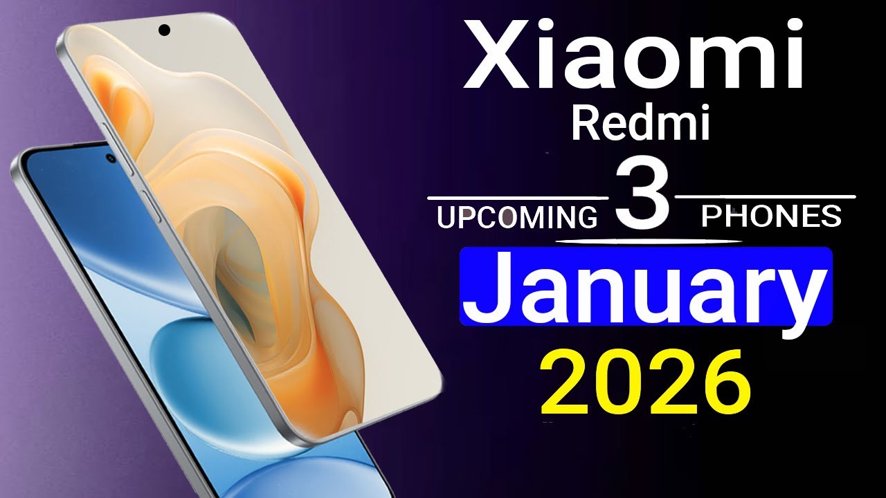 Xiaomi Redmi Top 3 UpComing Phones January 2026 ! Price & Full Spc ...
