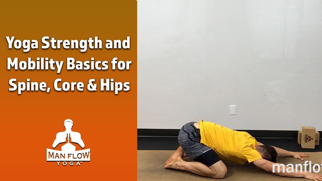 Yoga Strength and Mobility Basics for Spine, Core, and Hips - YouTube