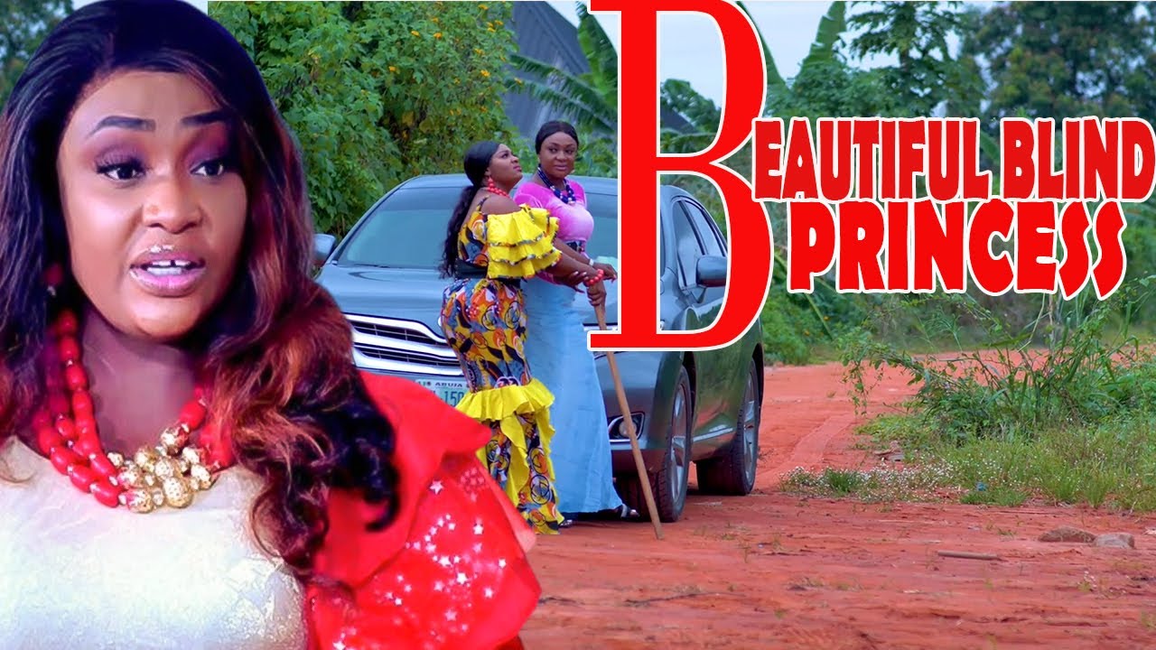 THE BEAUTIFUL BLIND PRINCESS (SEASON 7-8){NEW NOLLYWOOD MOVIE}-2023 ...