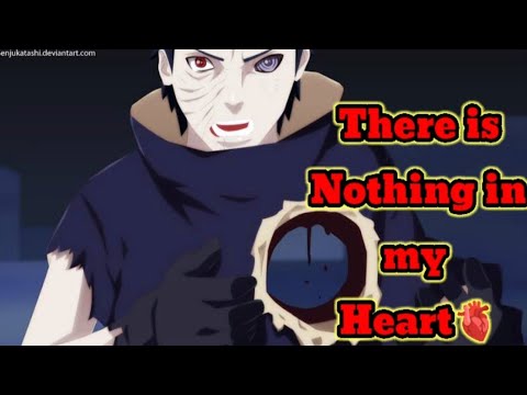Look at me ,There is nothing in my heart // Obito Uchiha - YouTube