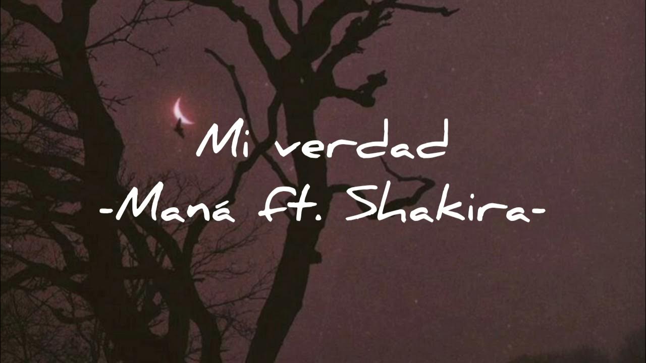 Mi verdad- Maná ft. Shakira - YouTube