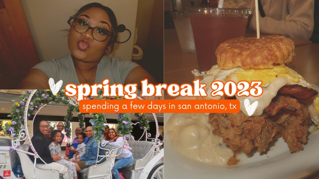 spring break vlog | san antonio, tx trip march 2023 - YouTube