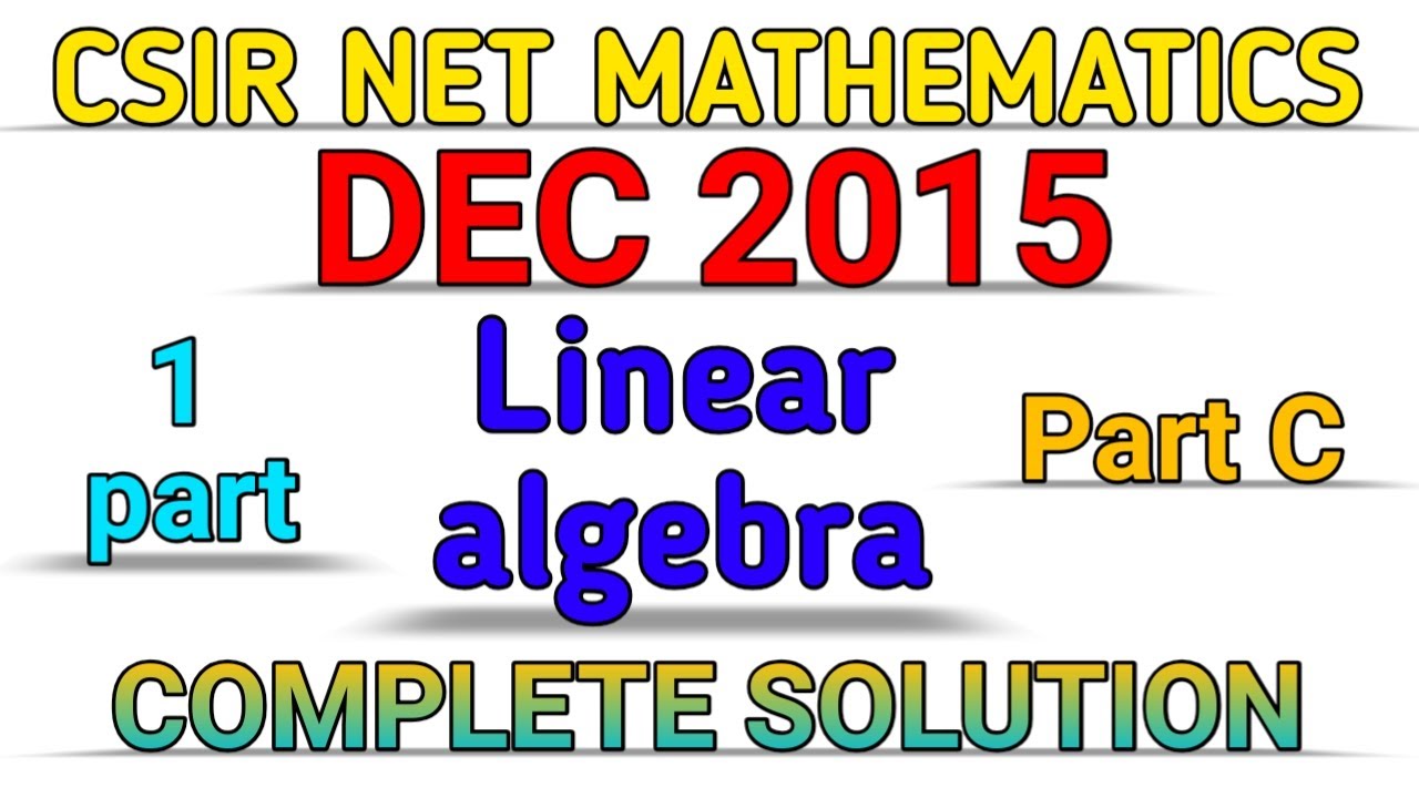 Csir Net Mathematics Dec 2015 Linear Algebra Solution Part C