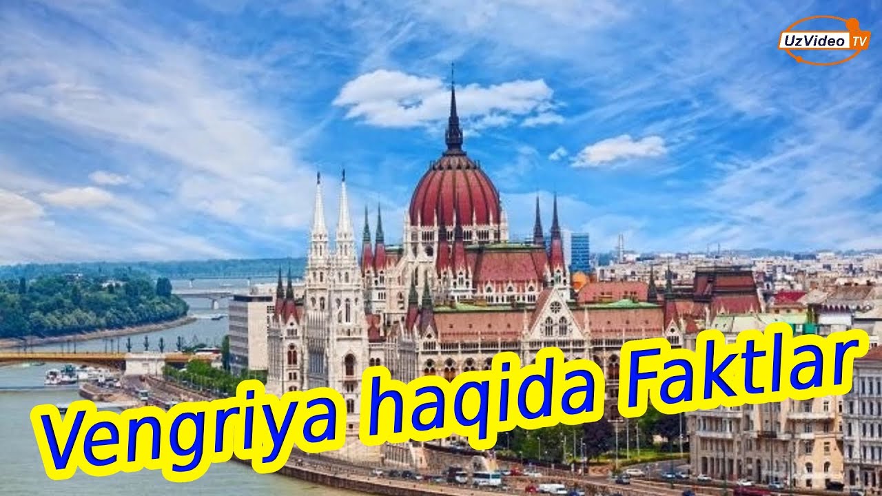 Vengriya haqida Qiziqarli Faktlar - Dunyo bo'ylab g'aroyin sayohatlar ...