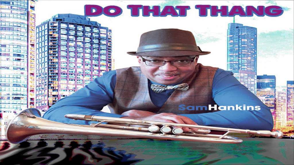 Sam Hankins - Do That Thang *k~kat jazz café* The Smoothjazz Loft - YouTube
