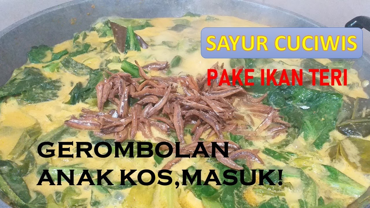 RESEP CARA MASAK SAYUR CUCIWIS SEDERHANA GAMPANG ENAK DAN LEZAT - YouTube
