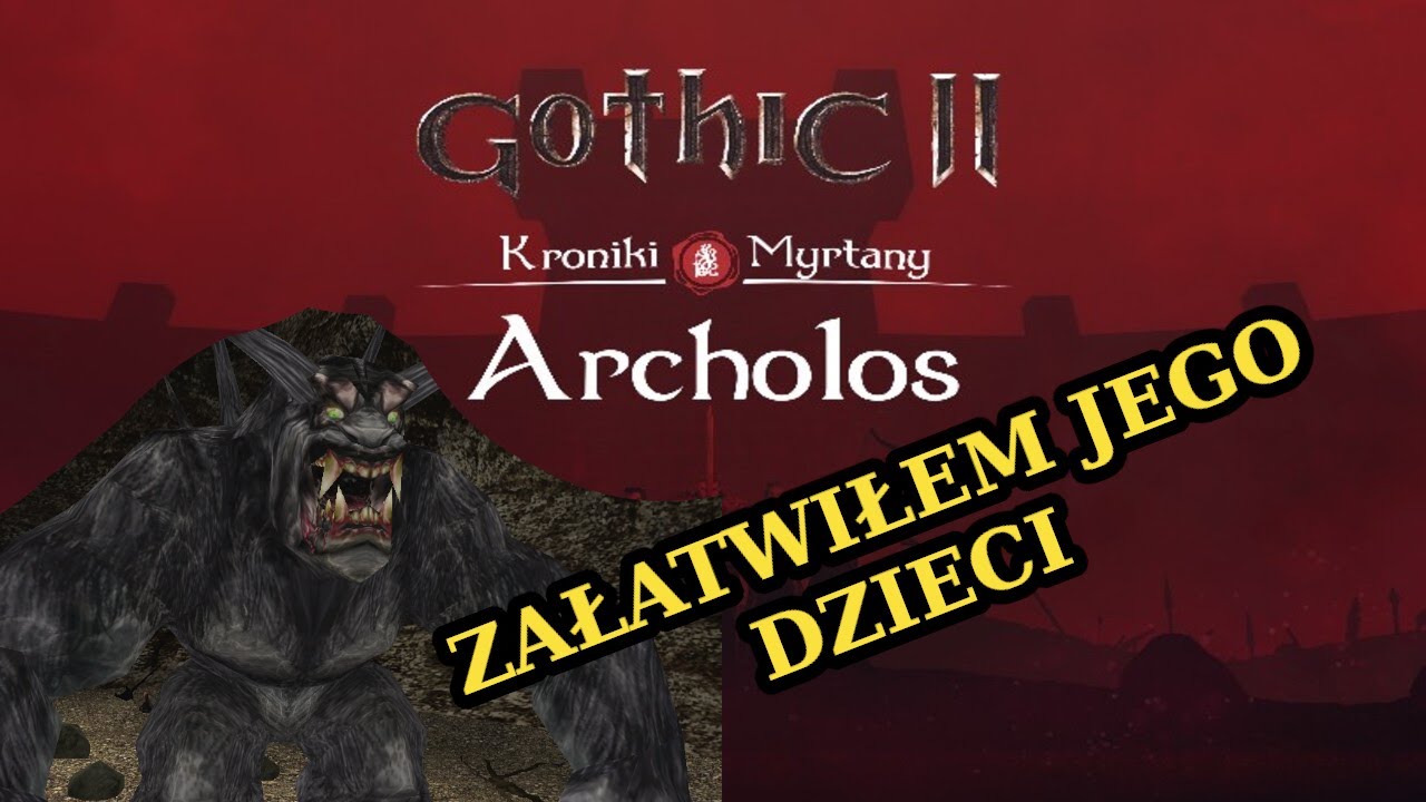 BĄDŹ MOIM DADDY :O [Gothic Kroniki Myrtany Archolos] #20 - YouTube