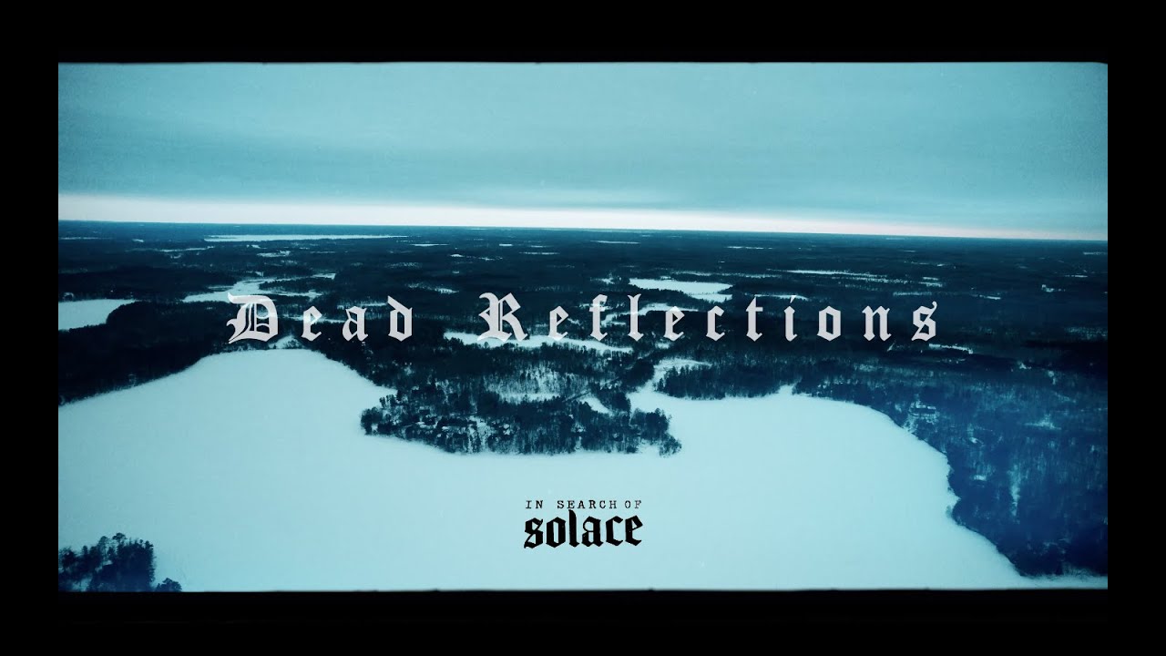 In Search Of Solace - Dead Reflections (OFFICIAL MUSIC VIDEO) - YouTube