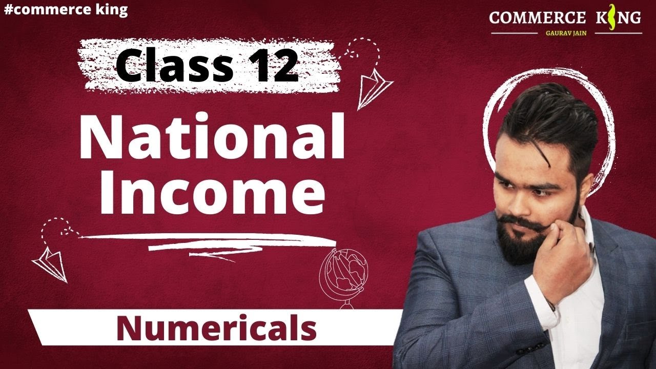 🔥 National Income Class 12 Numerical | Part 12 | Macro Economics ...