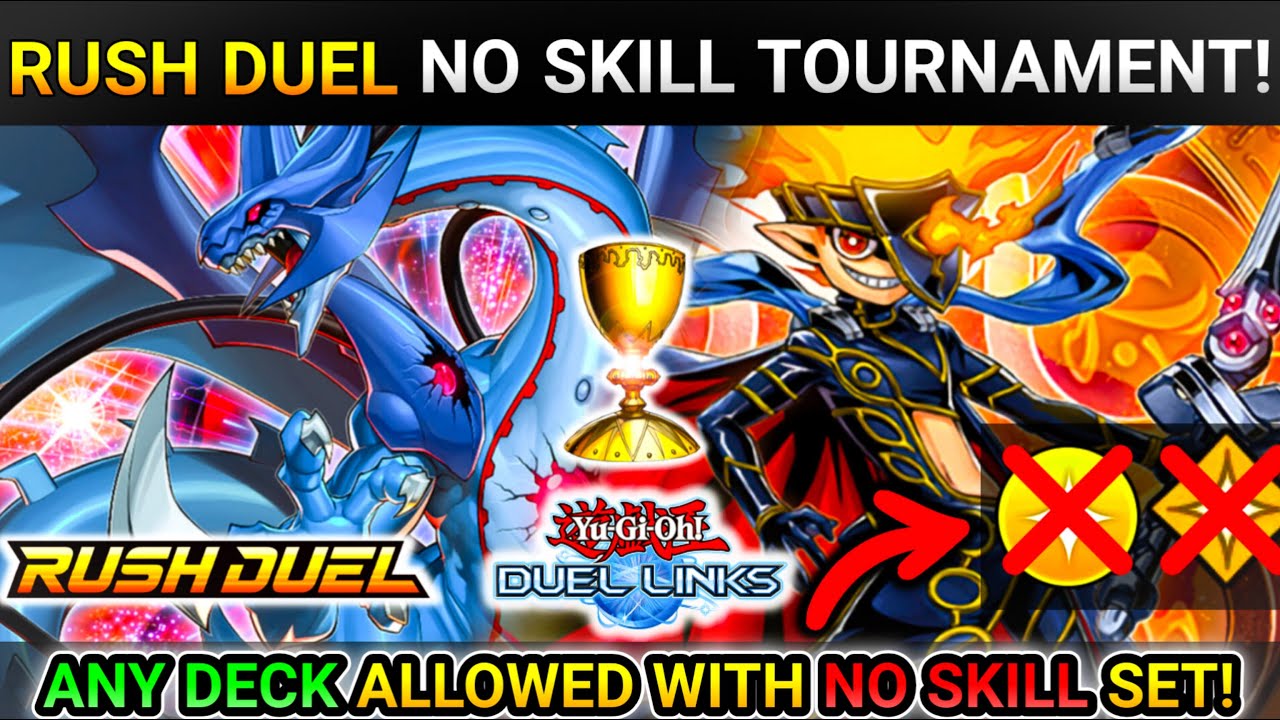 RUSH DUEL NO SKILL SET TOURNAMENT! ANY DECK CAN BE PLAYED WITHOUT A SKILL SET! [Yugioh Duel ...