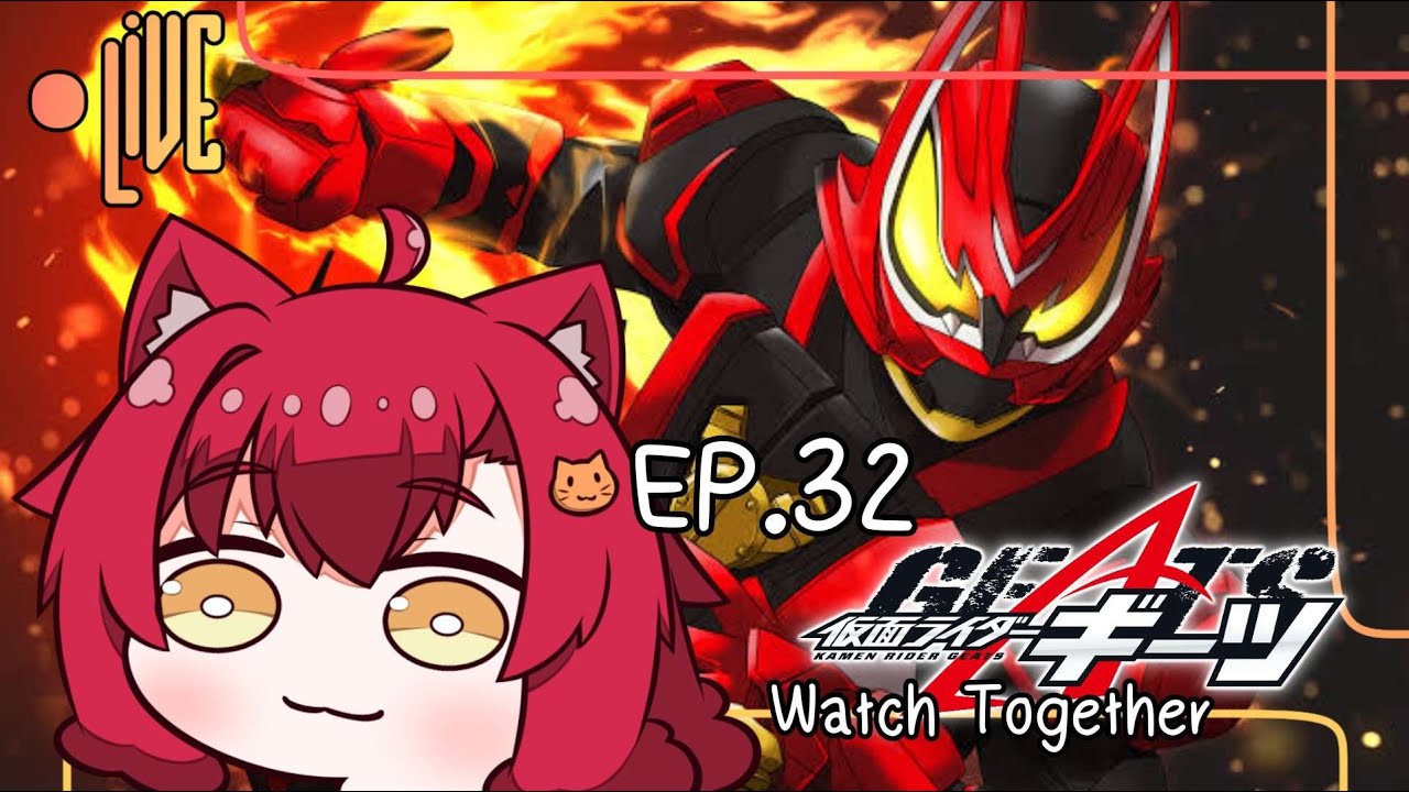 「LIVE」Watch Together / Kamen Rider Geats EP.32 - YouTube