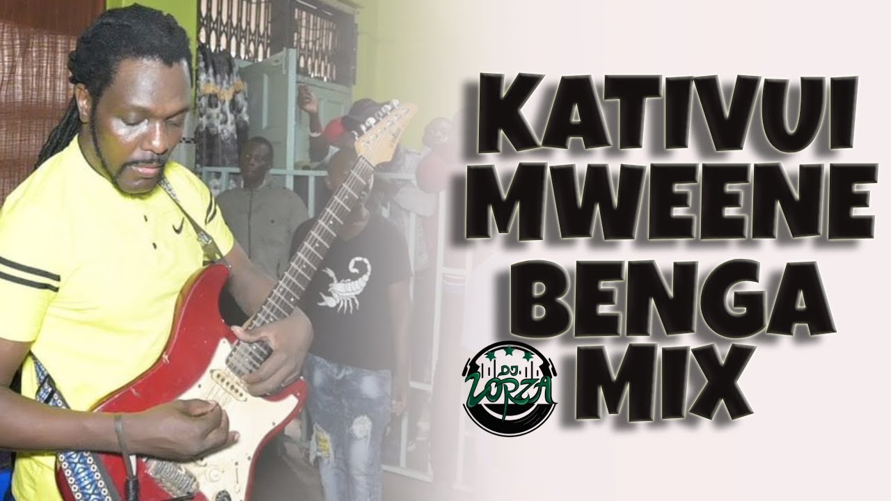 BEN MBATHA (KATIVUI MWEENE ) NON STOP BENGA MIX BY DJ LORZA - YouTube
