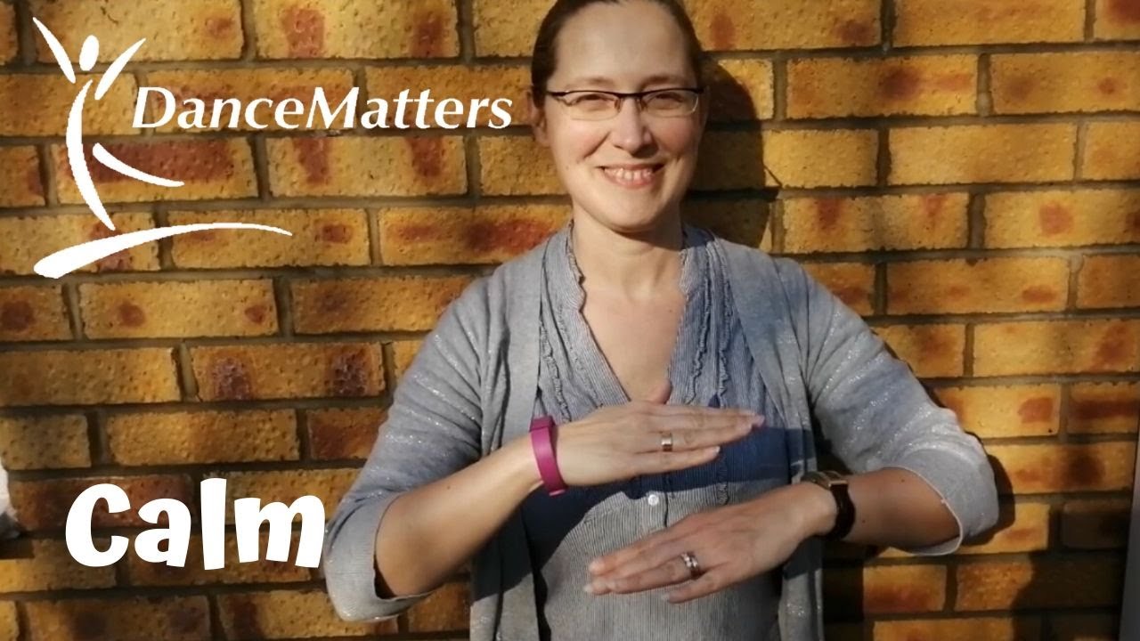 Calm Makaton Sign Language DanceMatters YouTube calm-makaton-sign-language-dancematters-youtube