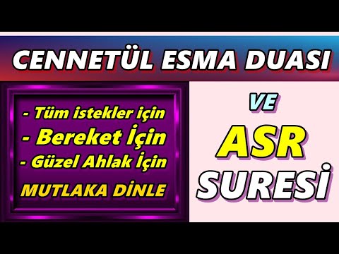 ASR SURESİ VE CENNETÜL ESMA DUASI En Faziletli Dualar