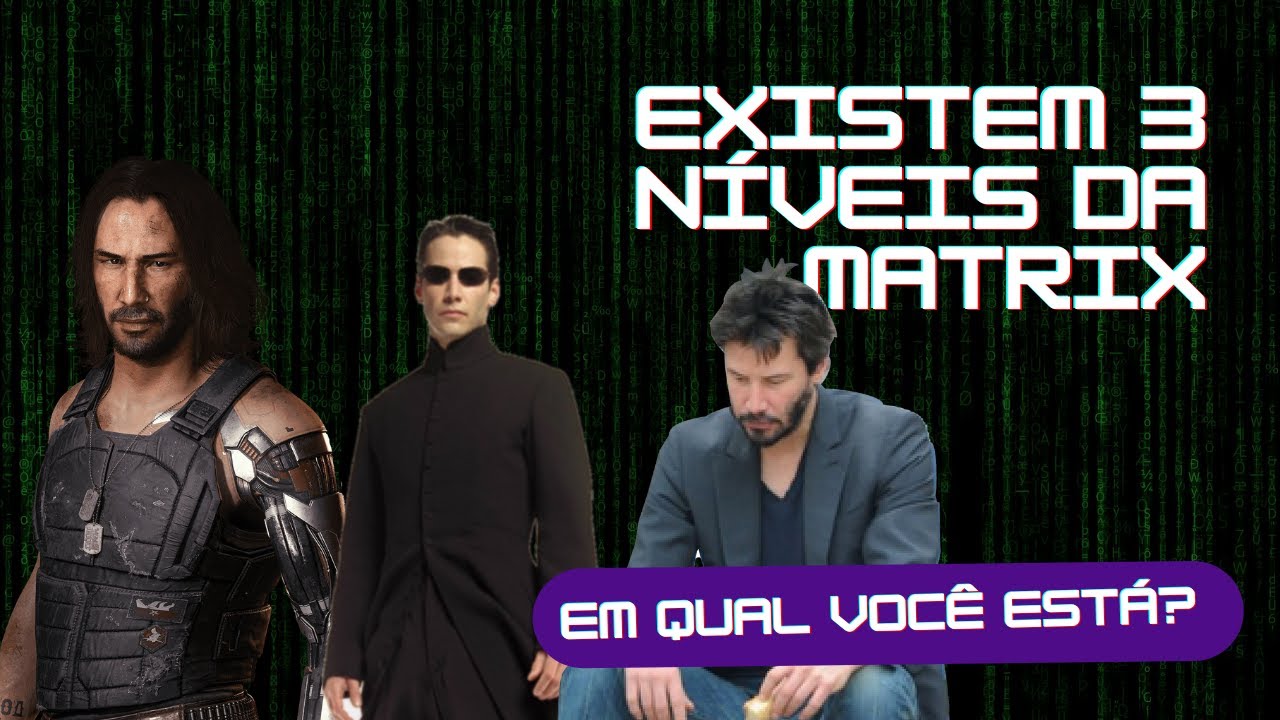 Todo Homem está dentro de TRÊS NÍVEIS da Matrix - YouTube
