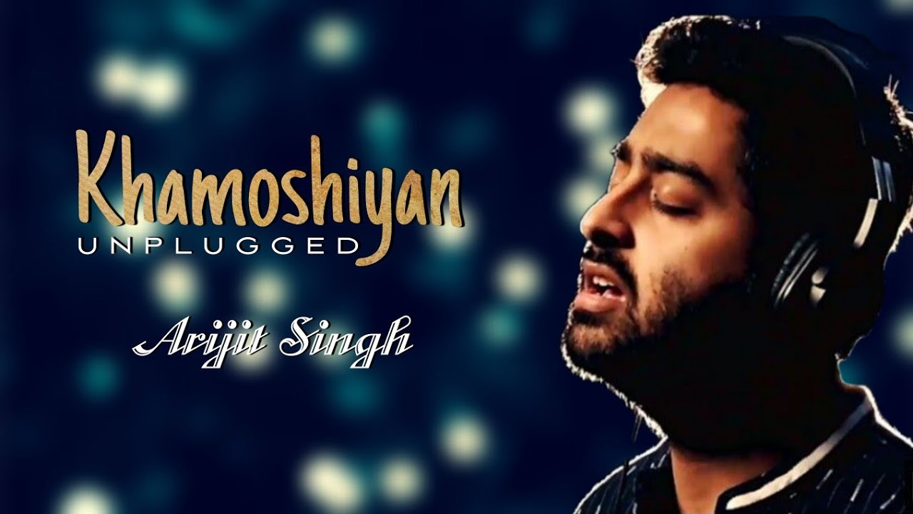 Khamoshiyan unplugged (Lyrics) - Arijit Singh - YouTube