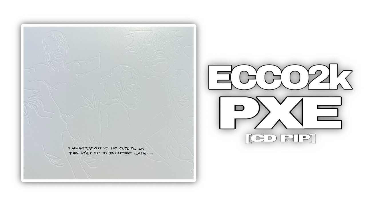 [2023] ECCO2k - PXE [CD rip version] [Glitch Pop, Art Pop] - YouTube