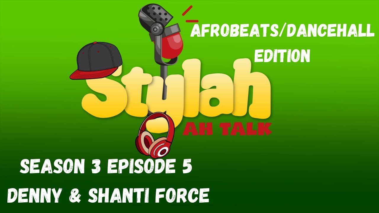 Stylah Ah Talk Season 3 Episode 5, Denny & Shanti Force - YouTube