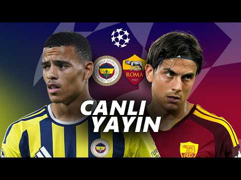 🔴 FENERBAHÇE - ROMA // Canlı Yayın