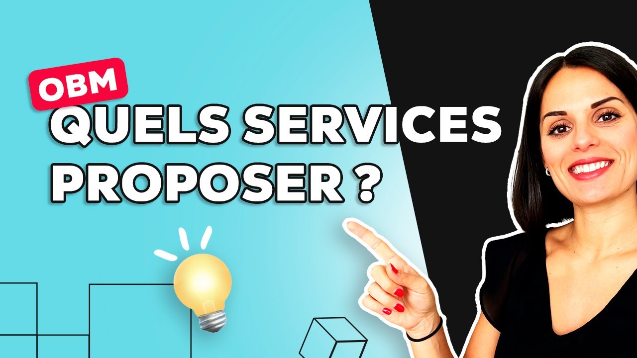 Quels types de services proposer en tant qu’OBM ? - YouTube