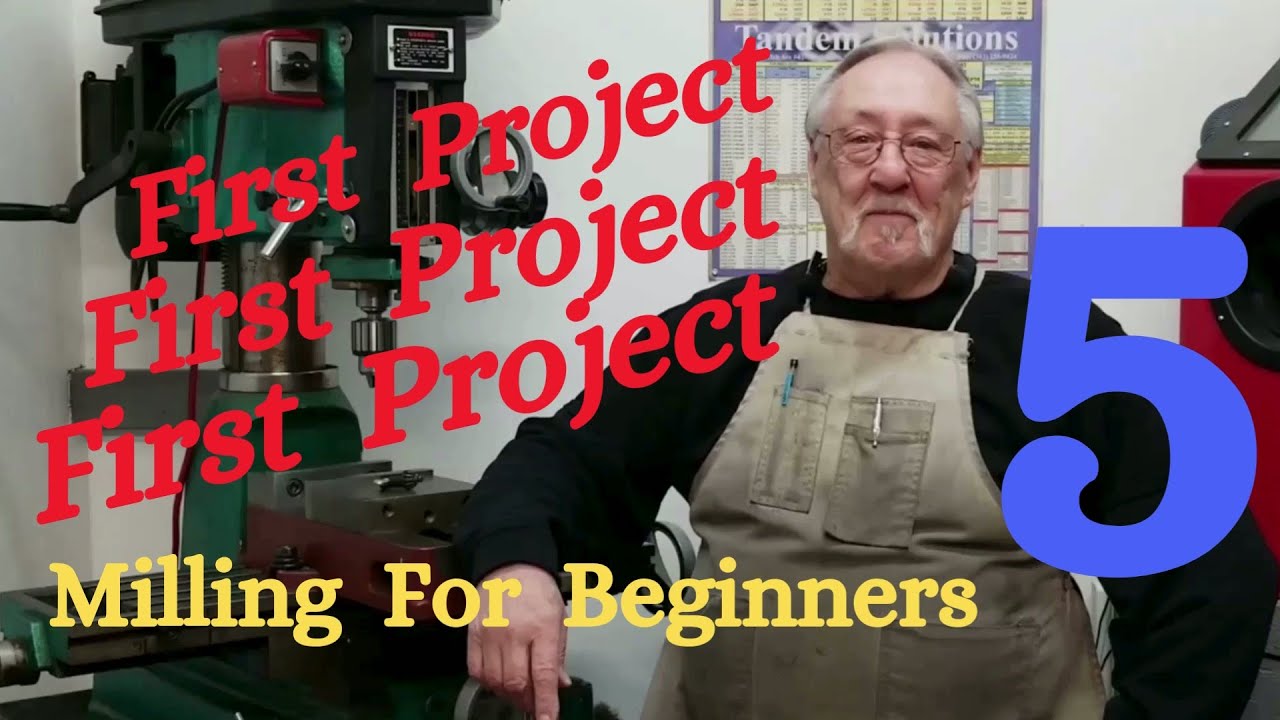 How To: Beginners Mill Project - YouTube