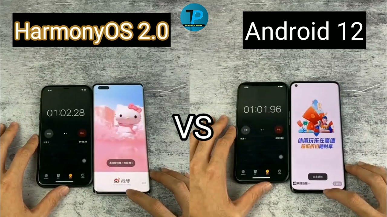 harmonyOS 2.0 vs Android 12 Speed Test || HarmonyOS 2.0 vs Android 12 ...