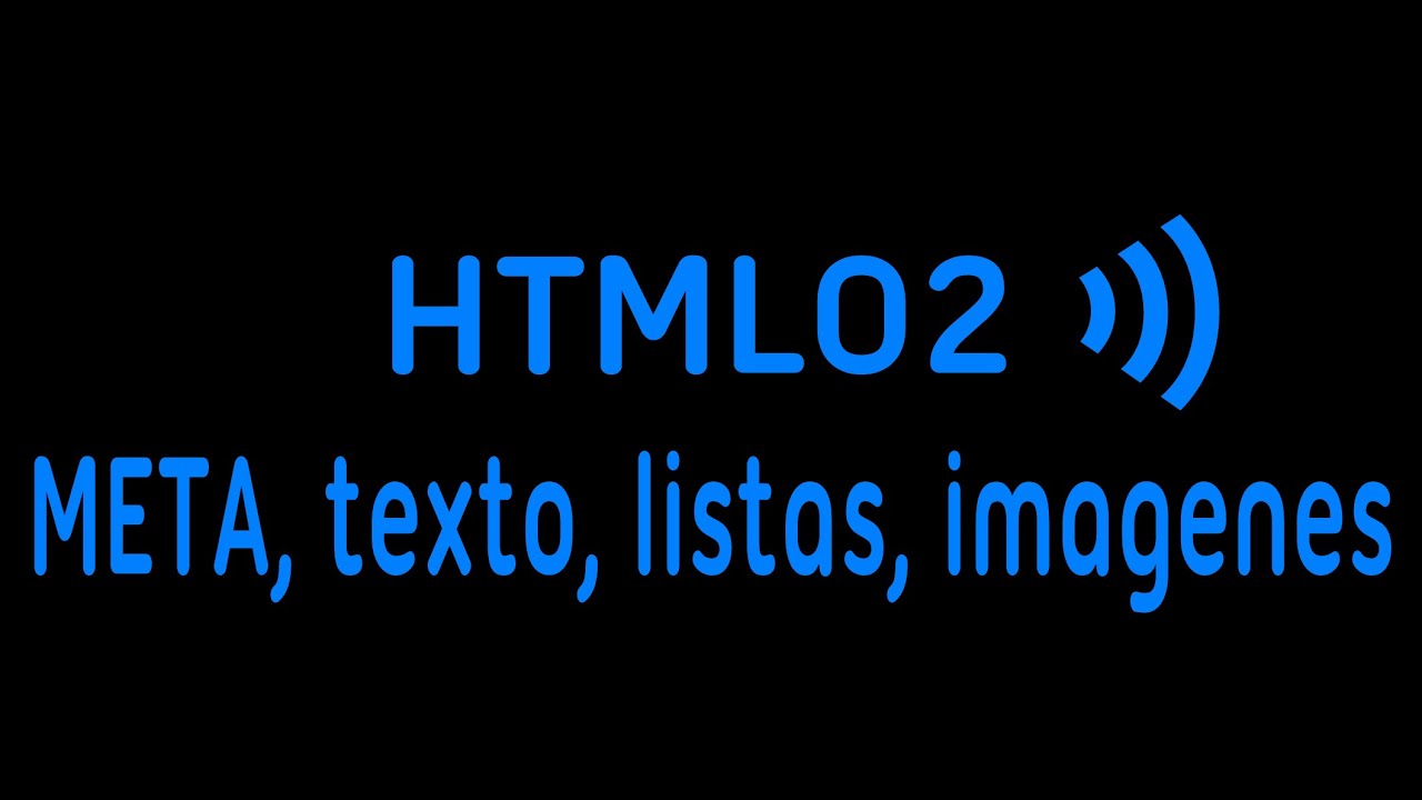 HTML02 META, texto, listas, imagenes - YouTube