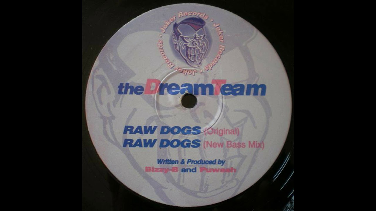 The Dream Team - Raw Dogs (Original) - YouTube