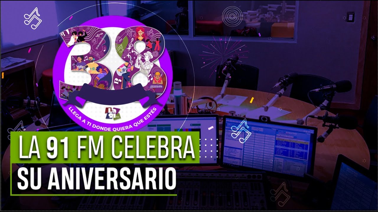 Muchas felicidades para la 91 FM por su aniversario - YouTube