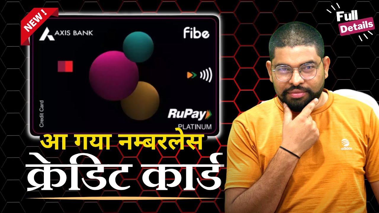 Axis Bank Fibe Credit Card - India’s First Numberless Credit Card - YouTube