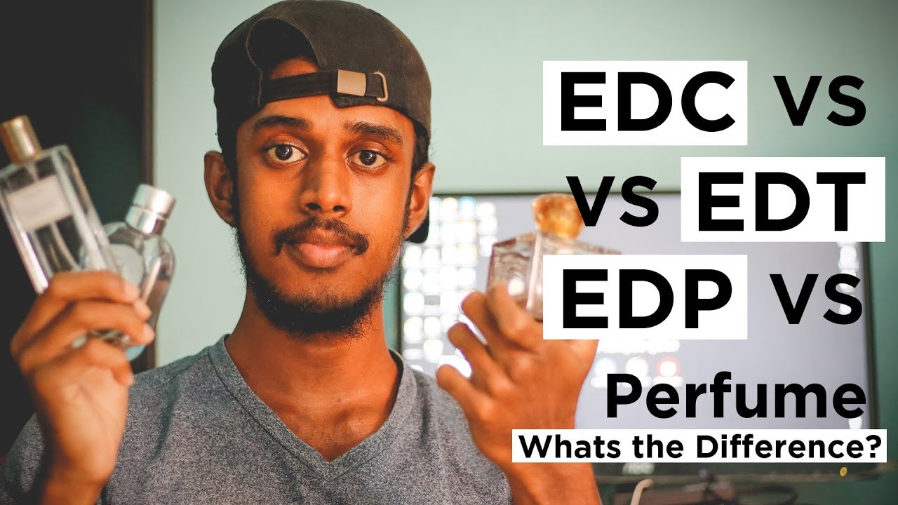 Whats the Difference? EDC vs EDT vs EDP vs Perfume - YouTube