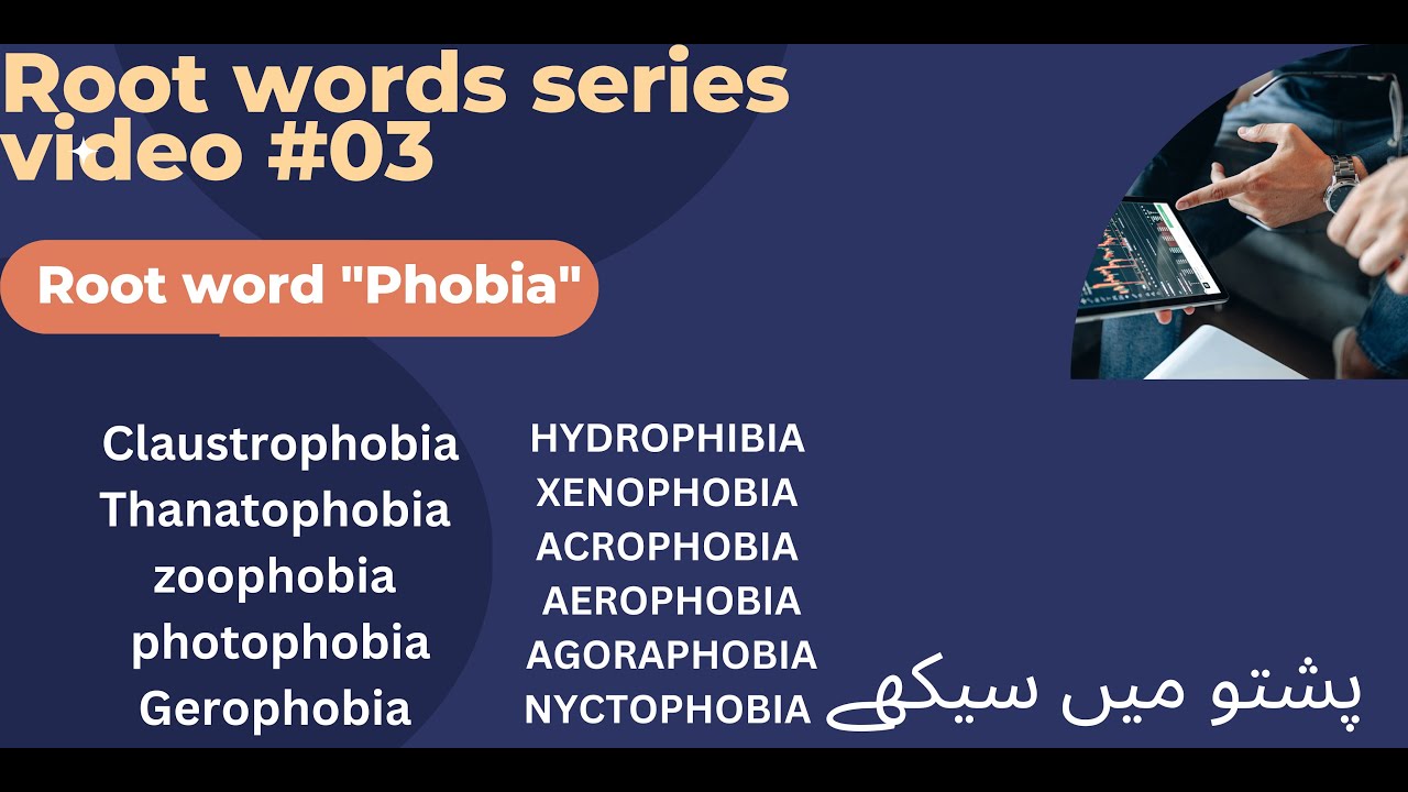 Root words|Phobia| Learn vocabulary| Root words in Pashto| Pashto ...