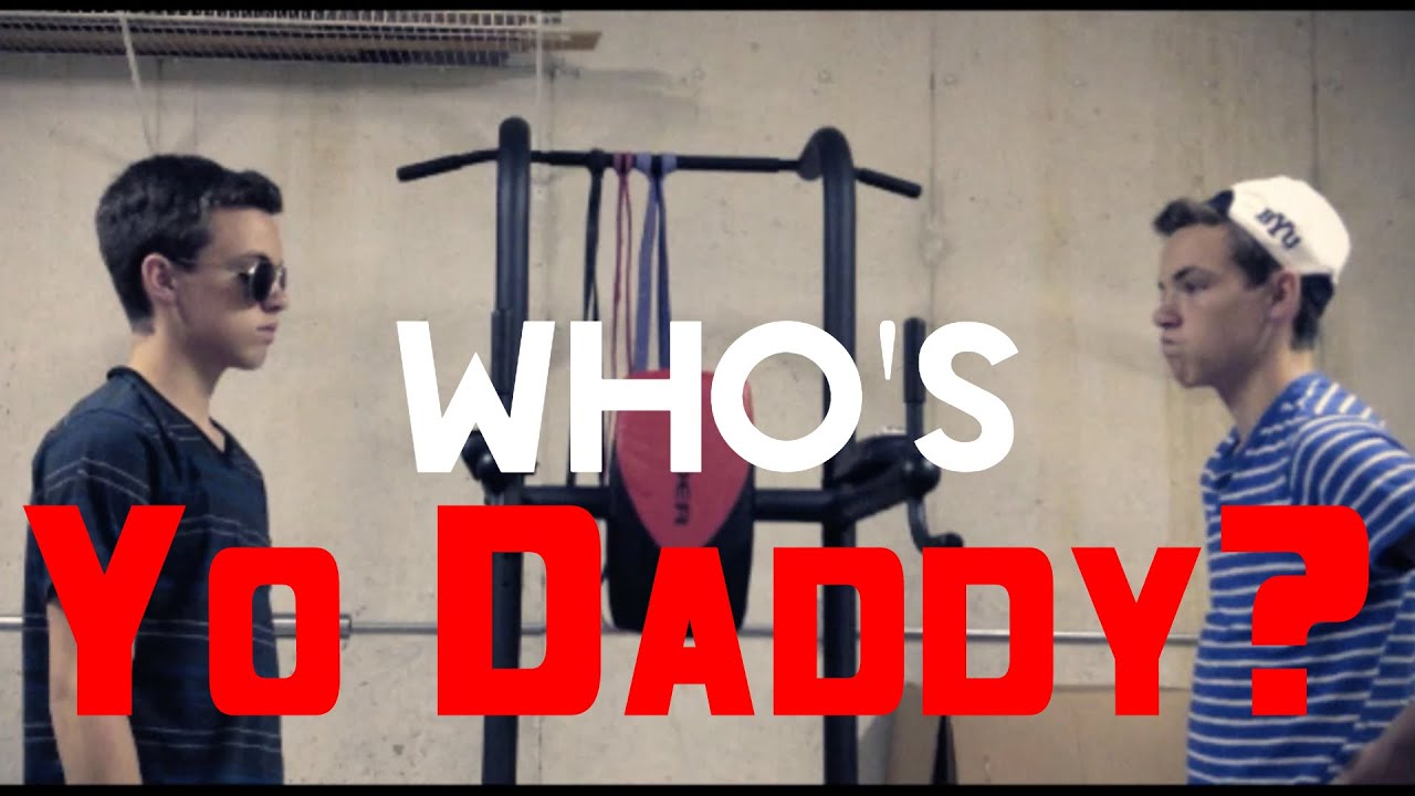 Who's Yo Daddy? - YouTube