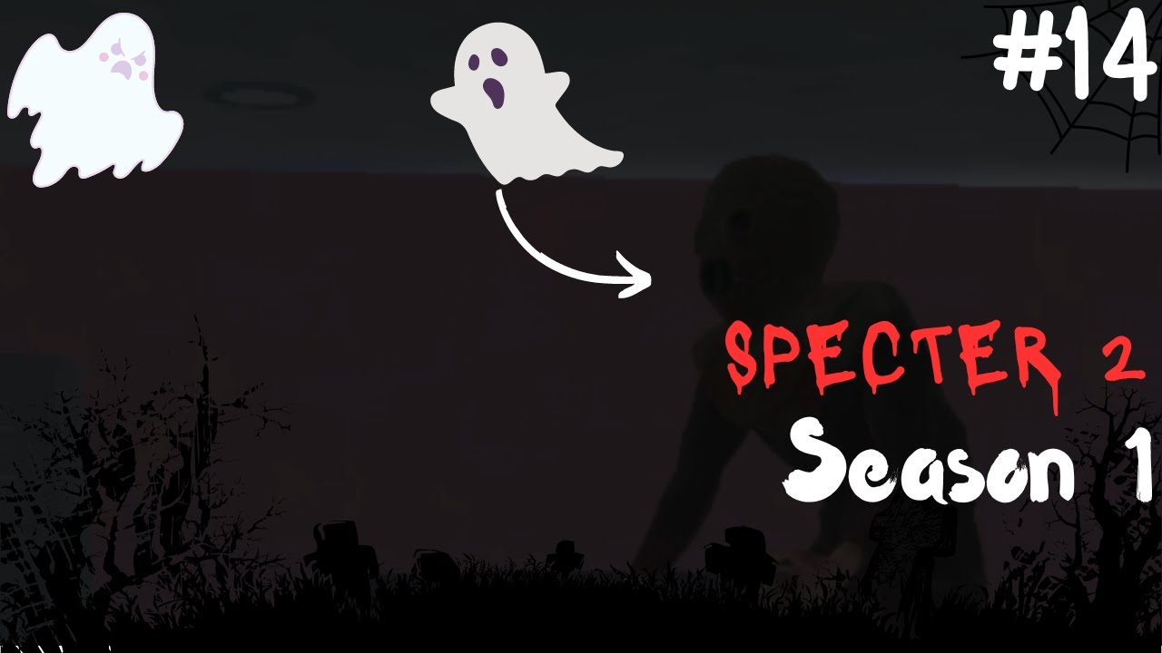 Specter 2 I Season 1 I Castle, Cozy Home I #14 - YouTube