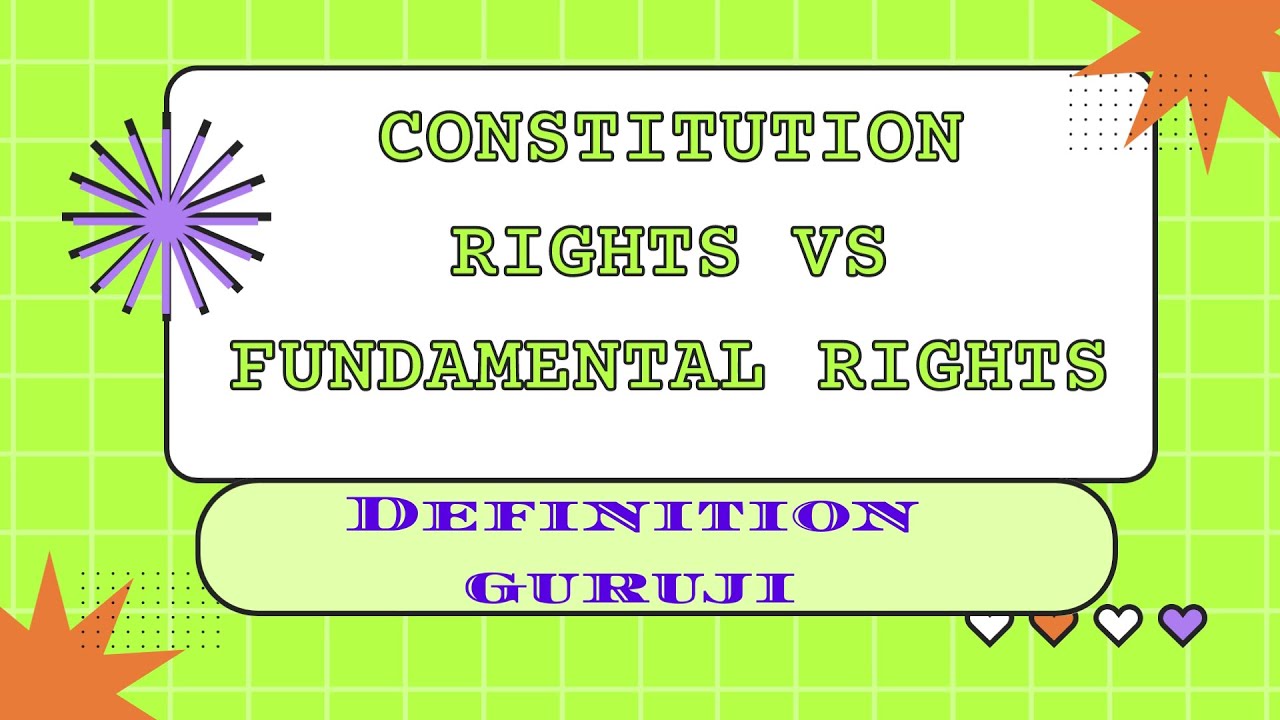 CONSTITUTION RIGHTS VS FUNDAMENTAL RIGHTS - YouTube