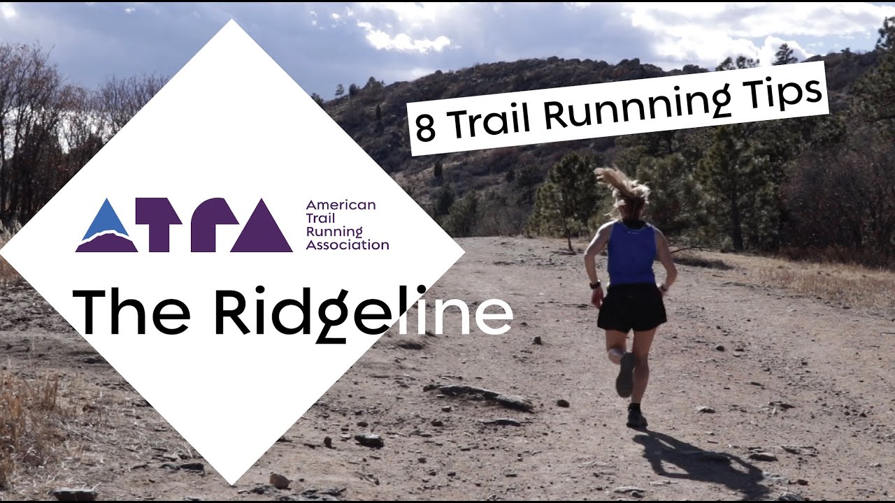 The Ridgeline: 8 Trail Running Tips for Beginners - YouTube