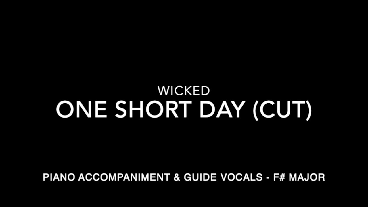 One Short Day (cut) - Wicked - Piano Accompaniment & Guide Vocals with ...