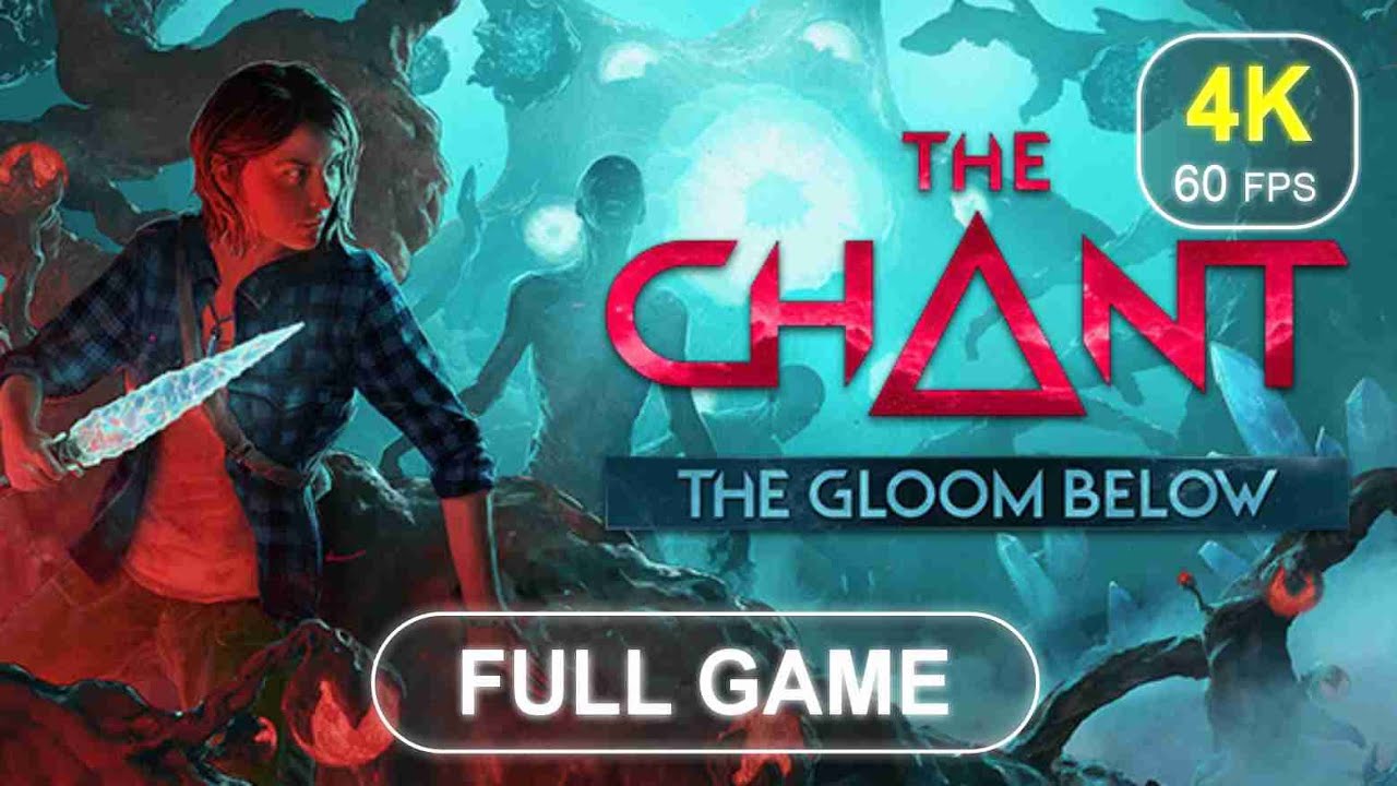 The Chant - The Gloom Below [Full Game] | No Commentary | Gameplay ...