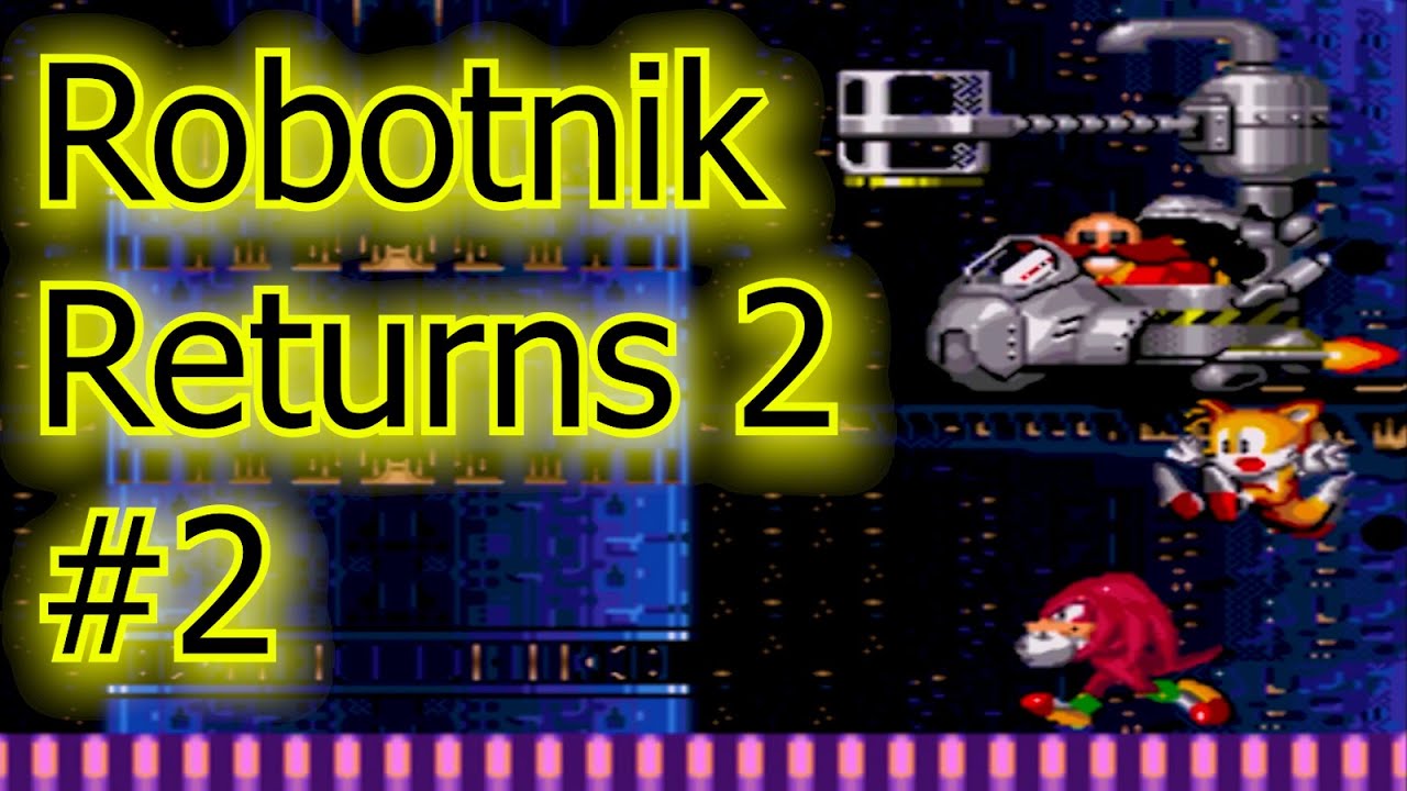 Genesis rom Sonic Hack Robotnik Returns 2 Part #2 60fps - YouTube