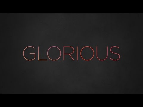Paul Baloche - Glorious (Official Lyric Video)