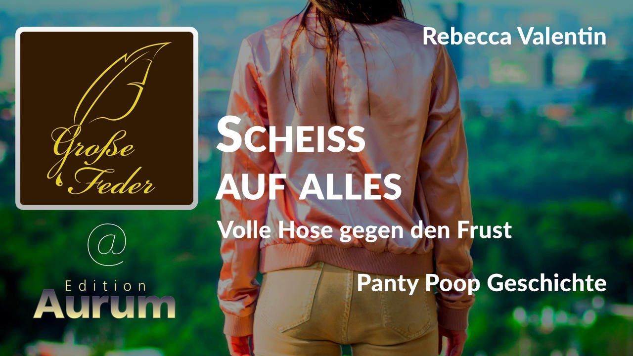 Story Info: Scheiß auf alles 💩 Volle Hose gegen den Frust - YouTube