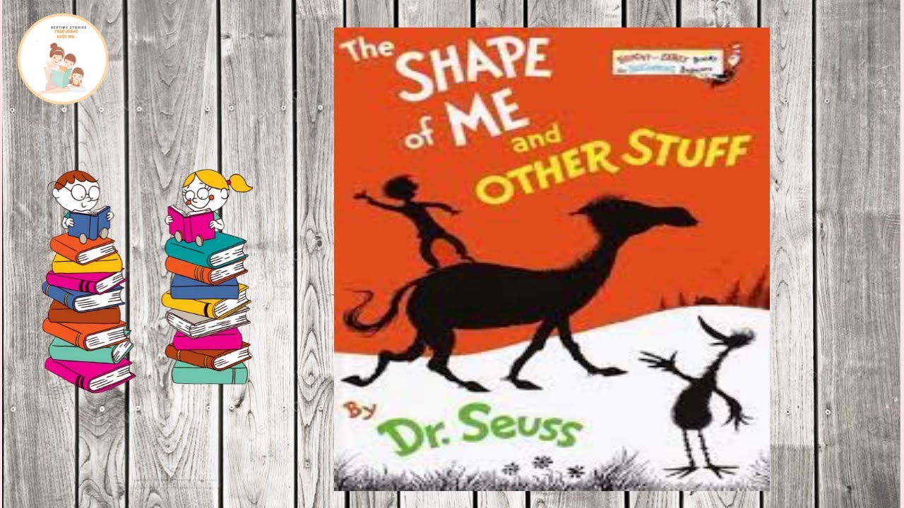 THE SHAPE OF ME AND OTHER STUFF | Dr. Seuss | Bedtime Stories Read ...