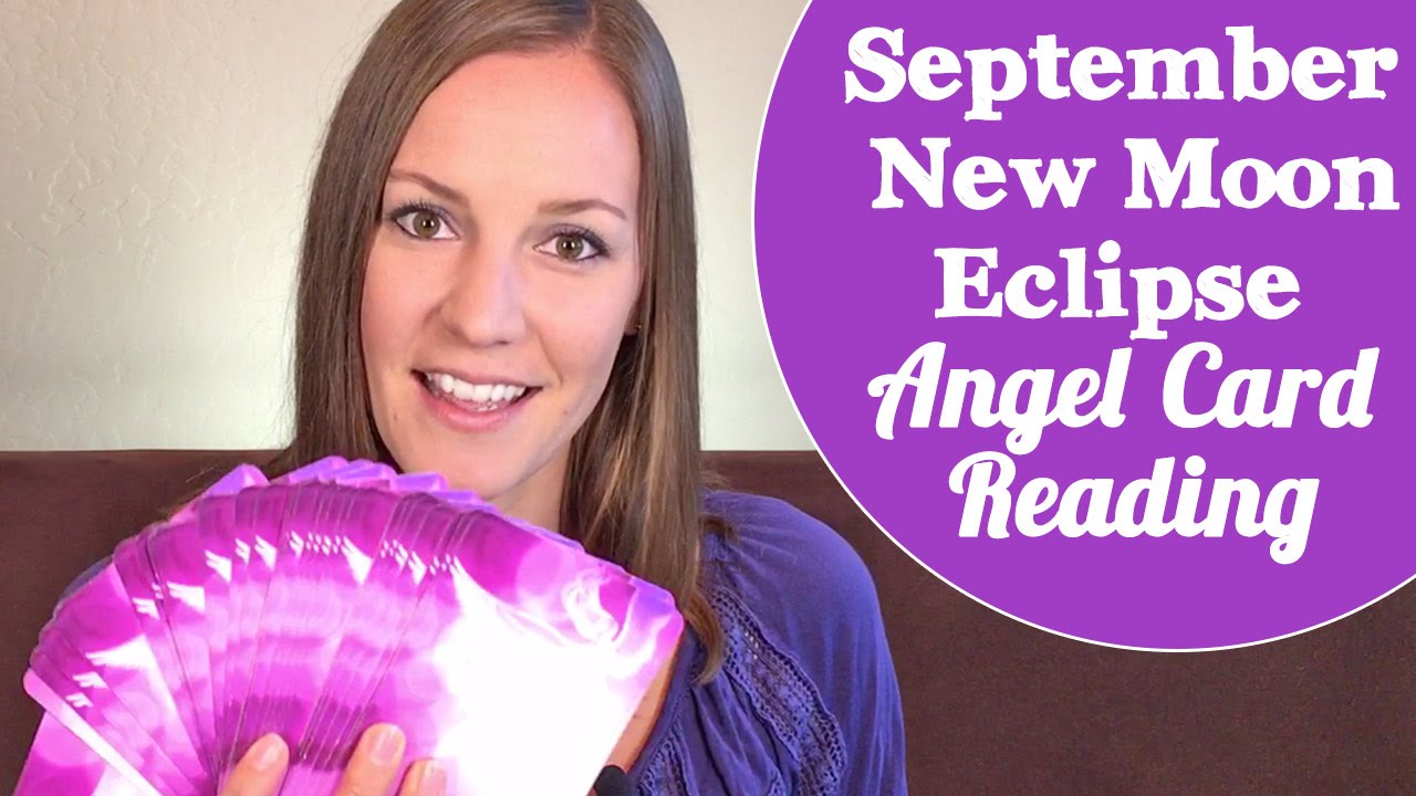 Angel Card Reading for the September 1st New Moon Solar Eclipse - YouTube