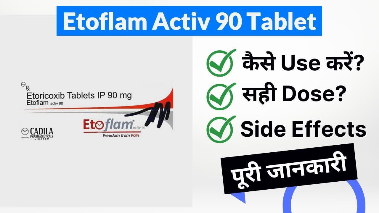 Etoflam Activ 90 Tablet Uses in Hindi | Side Effects | Dose - YouTube
