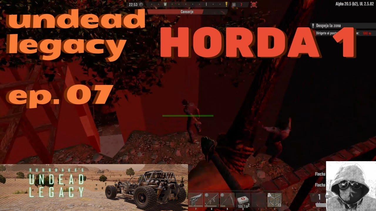 Undead Legacy - 7 days to die - Episodio 7 y HORDA - YouTube