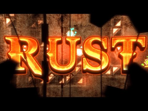 RUST 100% (Extreme Demon #29) by neigefeu - YouTube