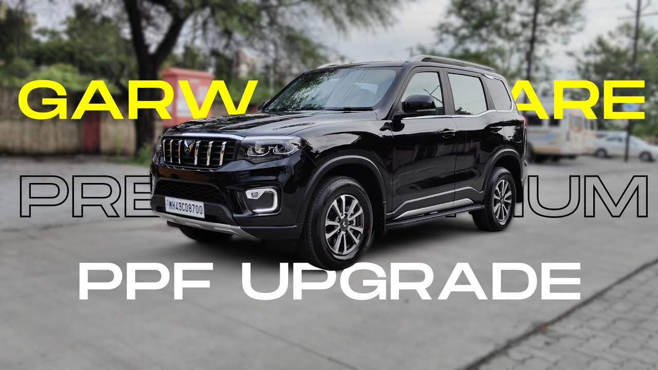 Transforming Scorpio N with Garware Full Body Premium PPF & Window Film ...