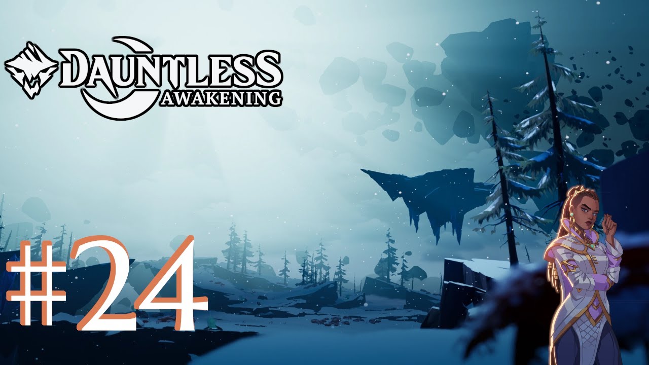 Dauntless Awakening Gameplay Walkthrough - Part 24! - Sad News and ...