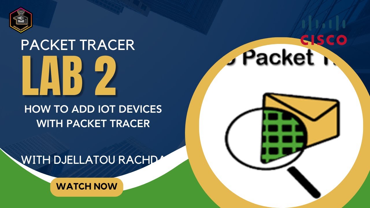 HOW TO ADD IOT DEVICES WITH PACKET TRACER - YouTube
