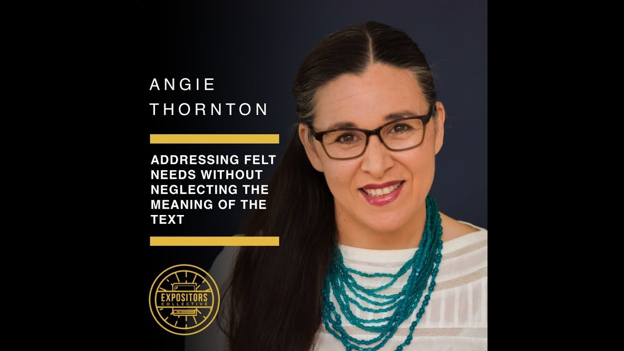 Addressing Felt Needs Without Neglecting The Meaning Of The Text with ...